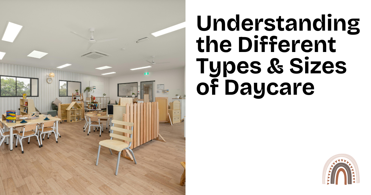 Understanding the Different Types & Sizes of Daycare - Best Daycare ...